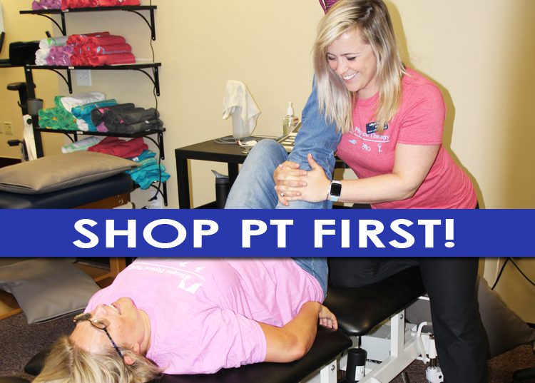 Why Shop Physical Therapy FIRST!
